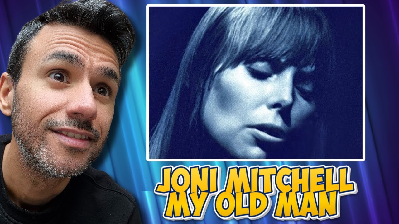 Joni Mitchell - My Old Man | REACTION | WRITER REACTS - First Time ...