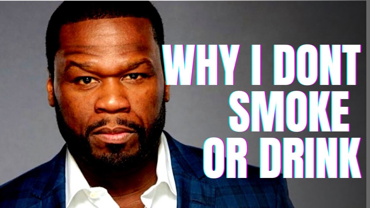 50 Cent | I DONT SMOKE OR DRINK - YouTube