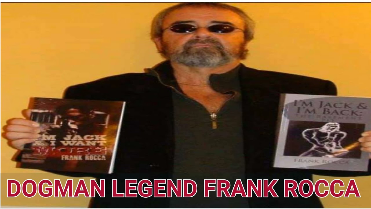 DogMan Legend Frank Rocca Talks about the Myths behind the dogs ...