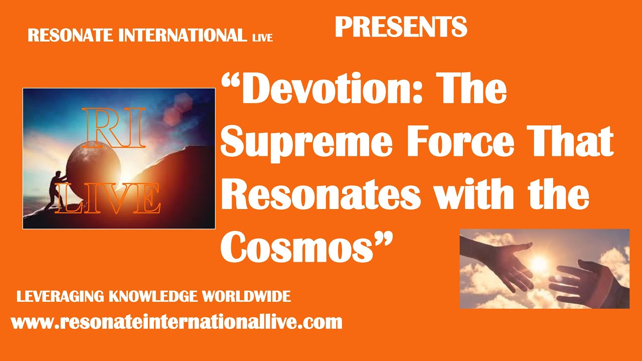 “Devotion: The Supreme Force That Resonates with the Cosmos” - YouTube