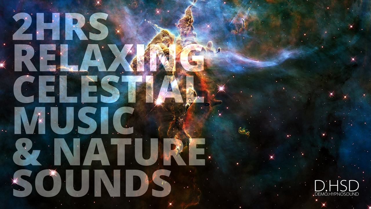 2 Hrs Relaxing Celestial Music & Nature Sounds - YouTube