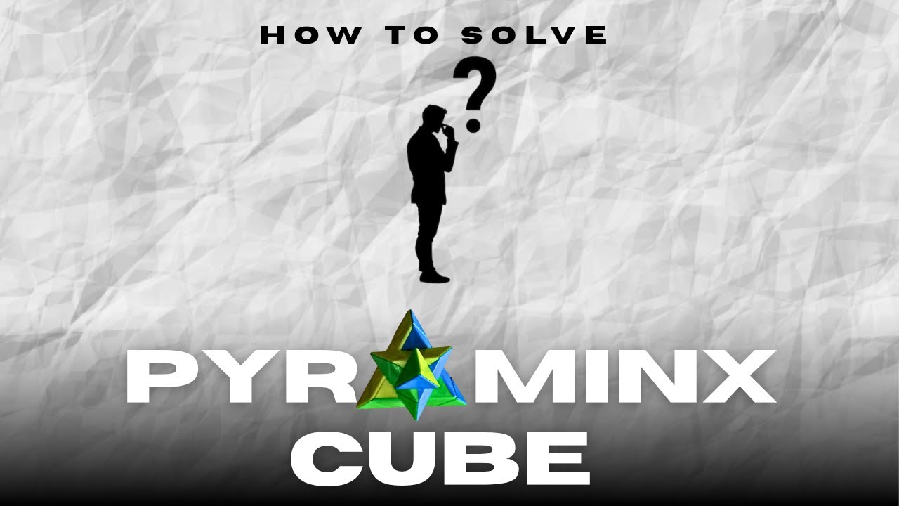 "Mastering the Pyraminx: A Step-by-Step Guide" - YouTube