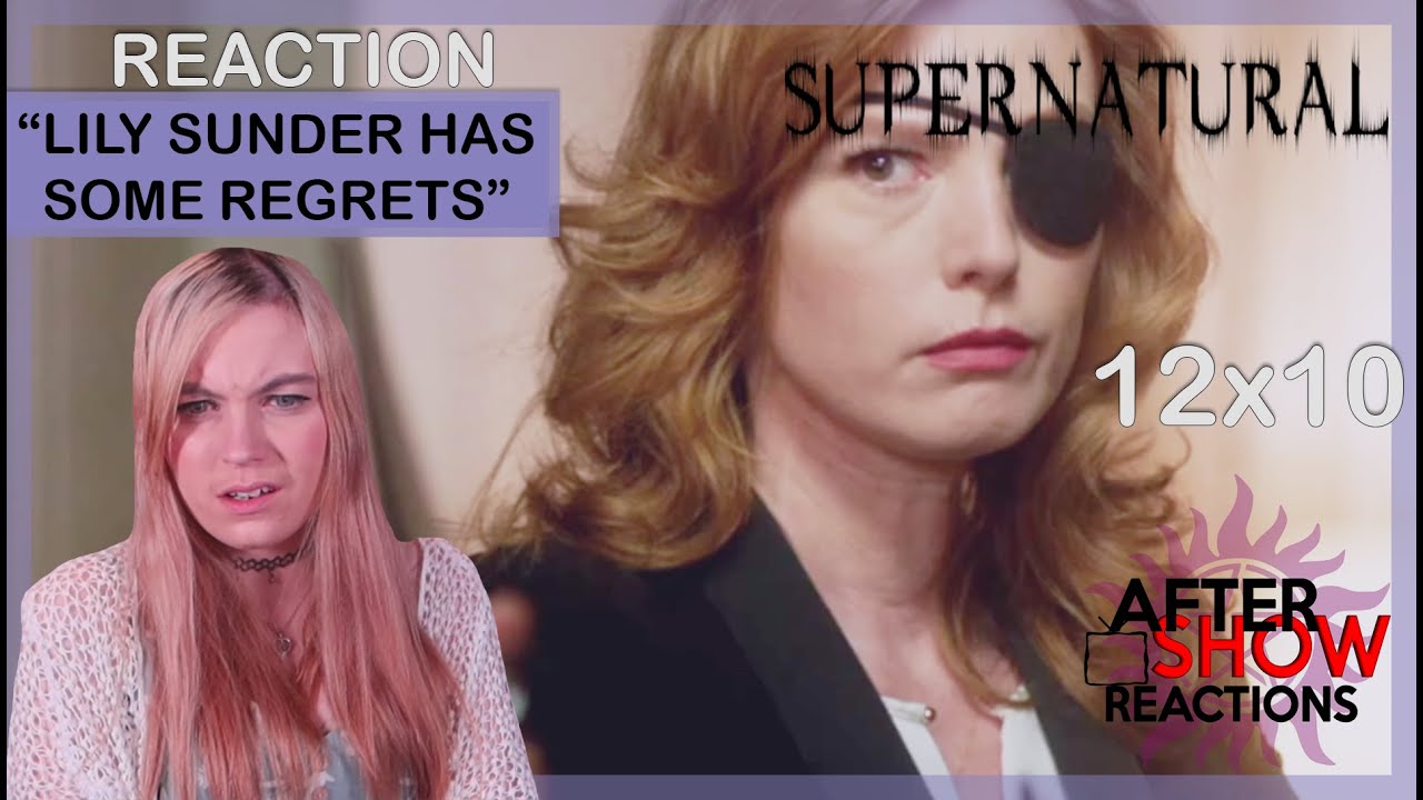 Supernatural 12x10 - "Lily Sunder Has Some Regrets" Reaction - YouTube