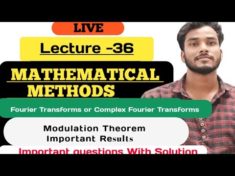B.sc 3rd Sem Mathematical Methods/ Fourier Transform/ Modulation ...