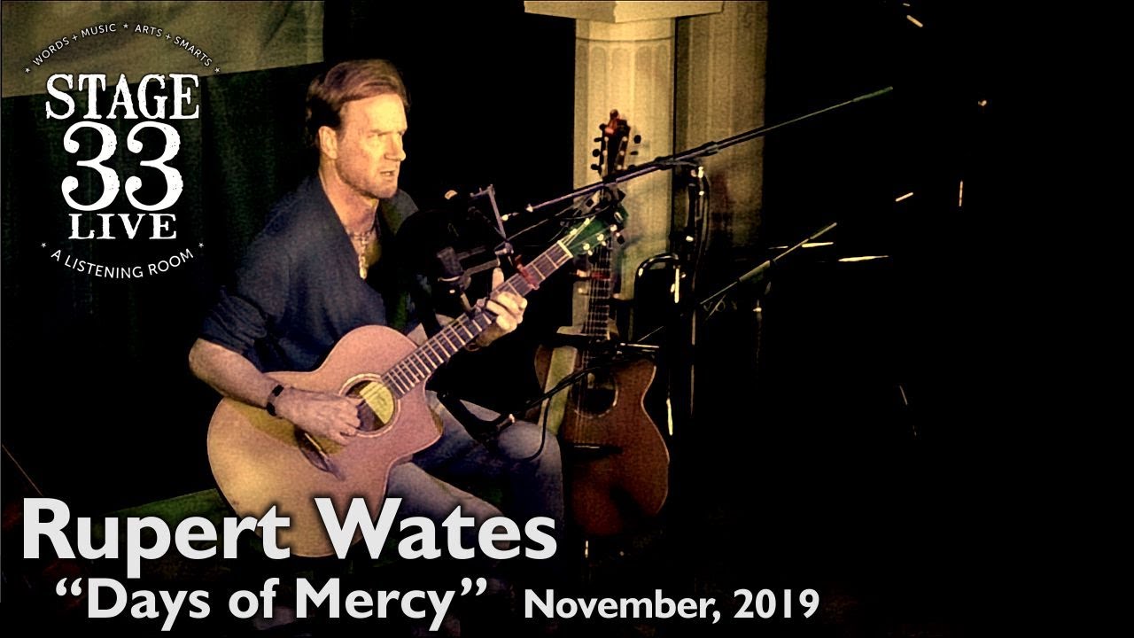 Rupert Wates - Days of Mercy (Stage 33 Live; November 10, 2019) - YouTube