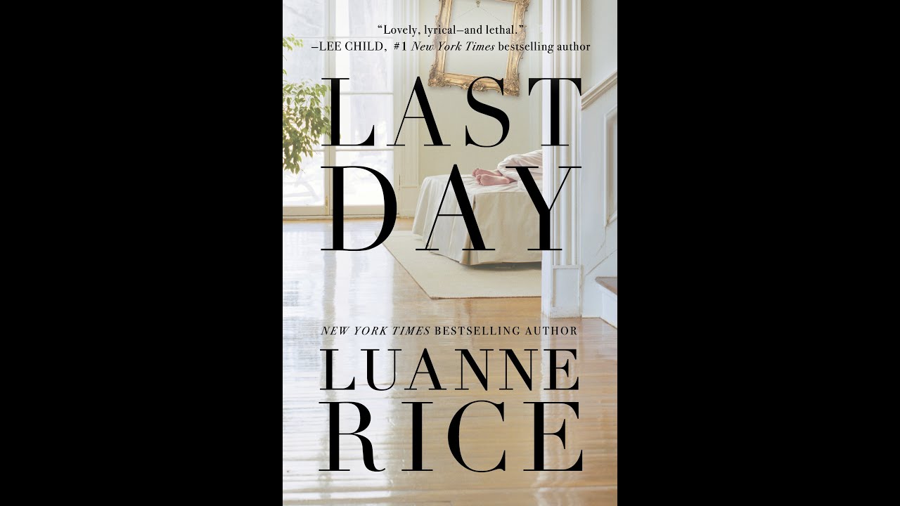 Last Day Luanne Rice - YouTube