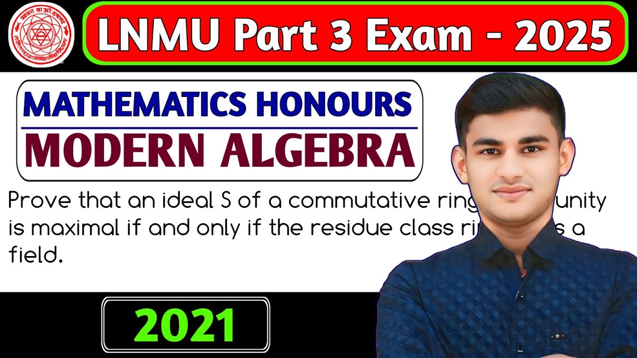 Lnmu Part 3 paper 6 modern Algebra Pyq Solution | Modern Algebra ...
