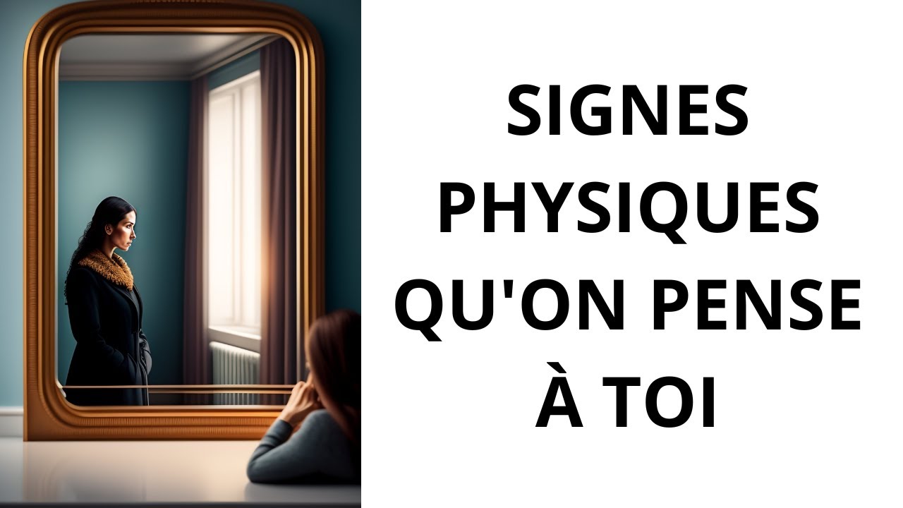 Signes Physiques que QUELQU'UN pense à Toi - YouTube