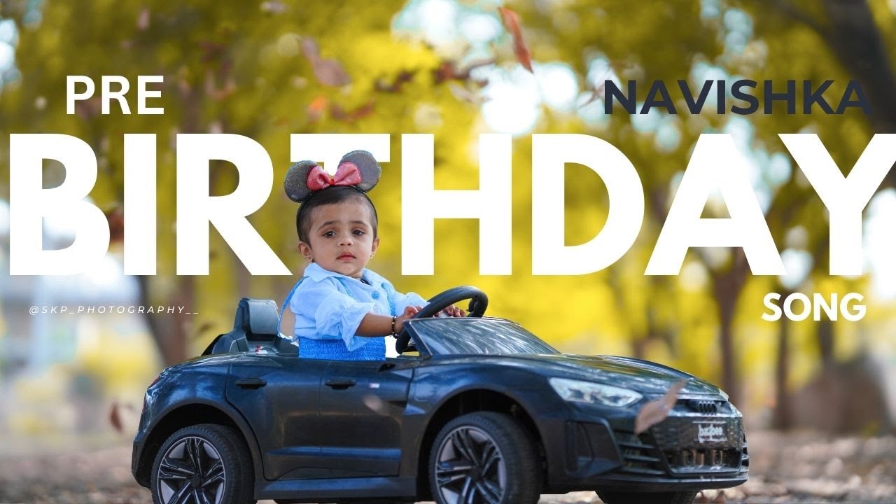 NAVISHIKA ||Pre birthday video|| ||birthday|| ||skp_photography ...
