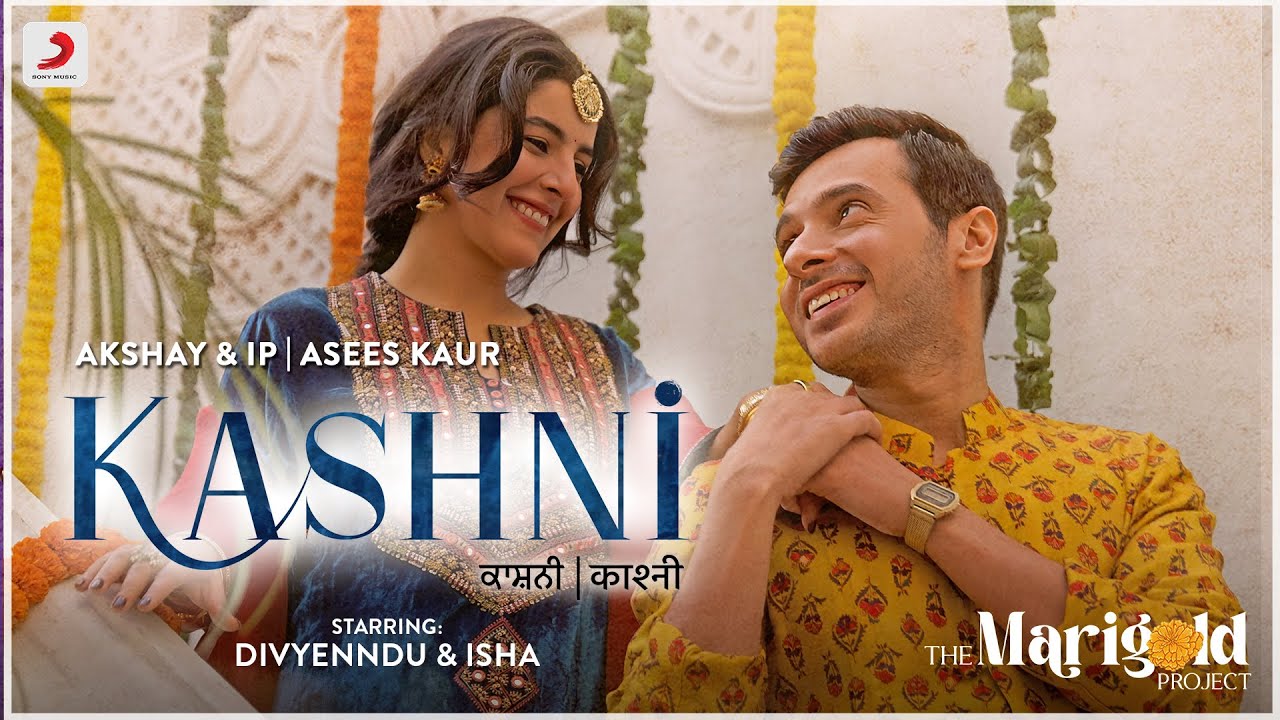 The Marigold Project: Kashni | Divyenndu & Isha | Asees Kaur | Akshay ...