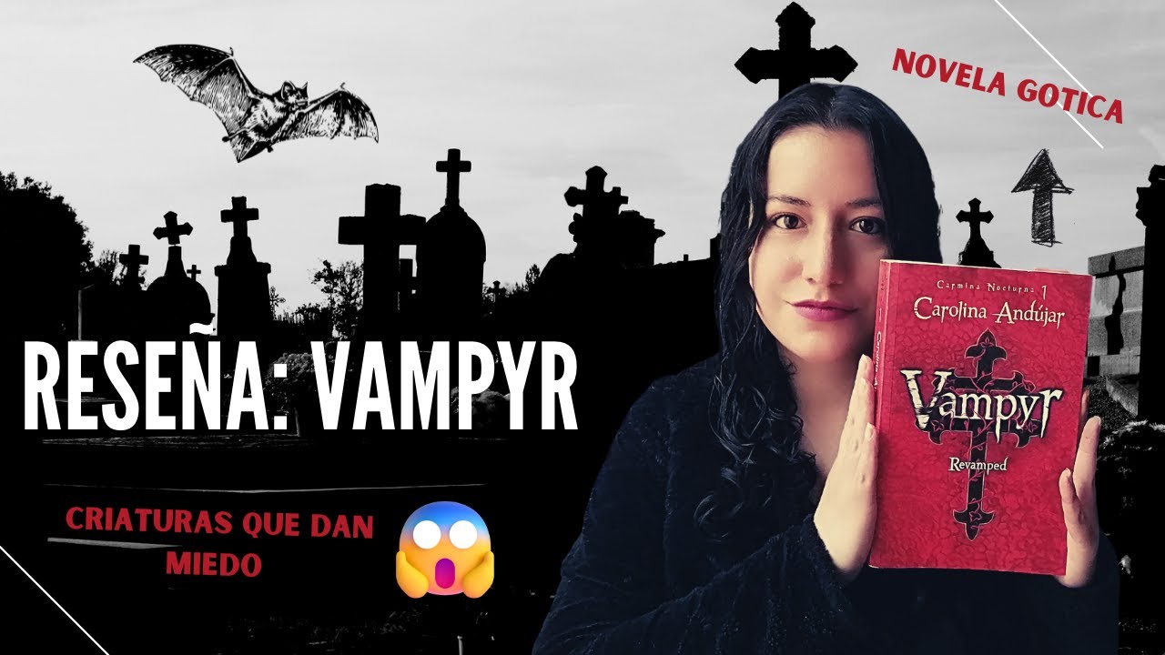 🖤 Reseña VAMPYR de Carolina Andújar 🖤 Un libro con VAMPIROS GOTICOS 🧛 ...
