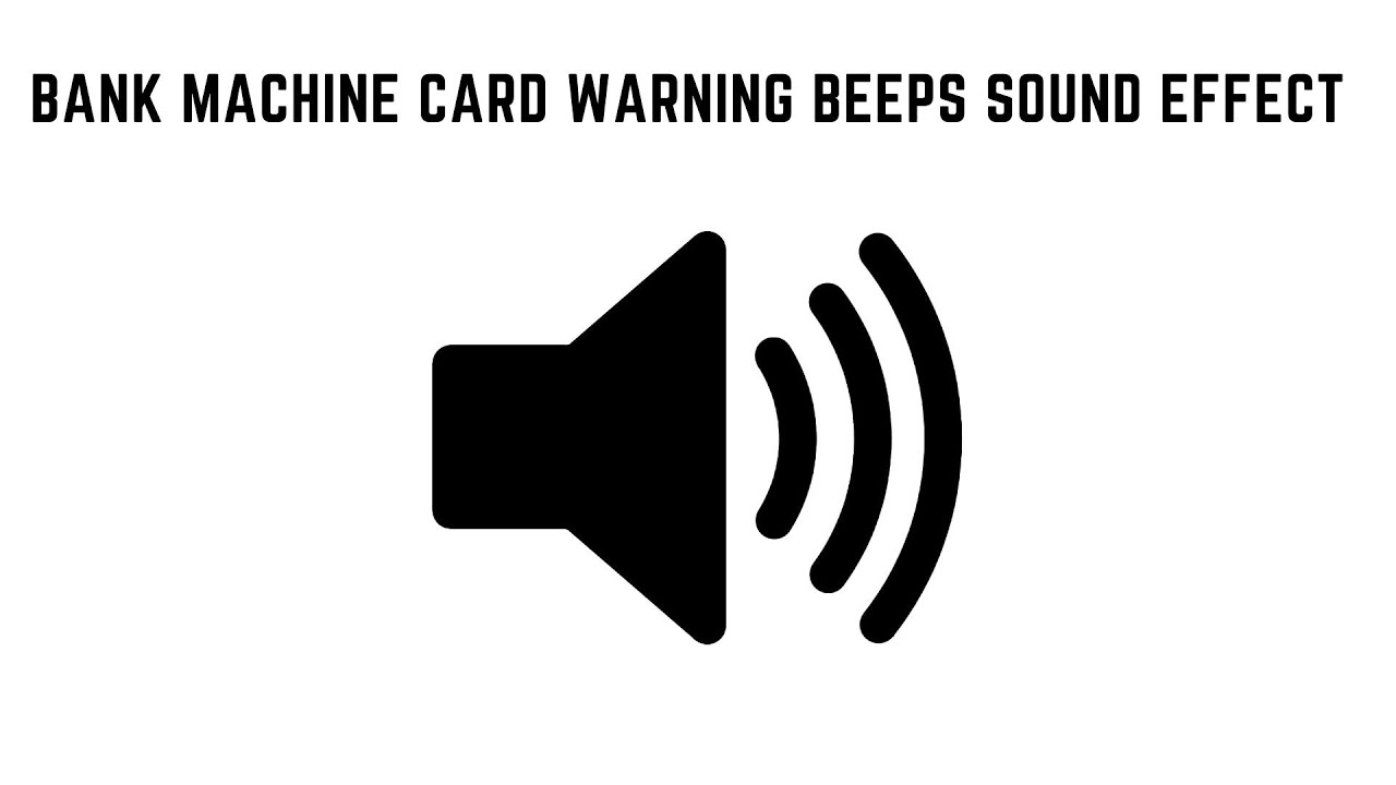 Bank Machine Card Warning Beeps Sound Effect | Sounds You Like - YouTube
