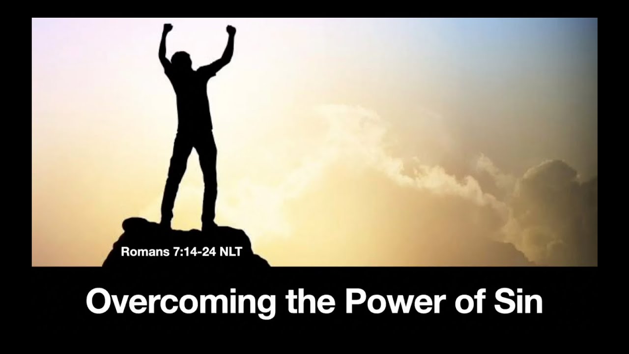 Overcoming the Power of Sin - YouTube
