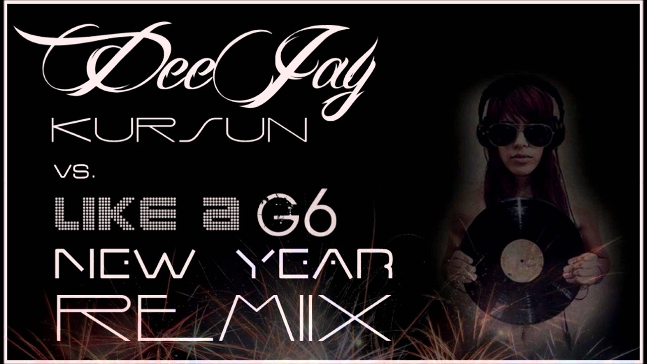 Best Like a G6 - New Year Remix 2011 [HQ] + [HD] - YouTube