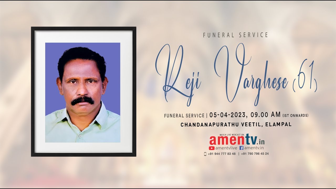 REJI VARGHESE (61) | FUNERAL LIVE WEBCAST | 05.04.2023 - YouTube