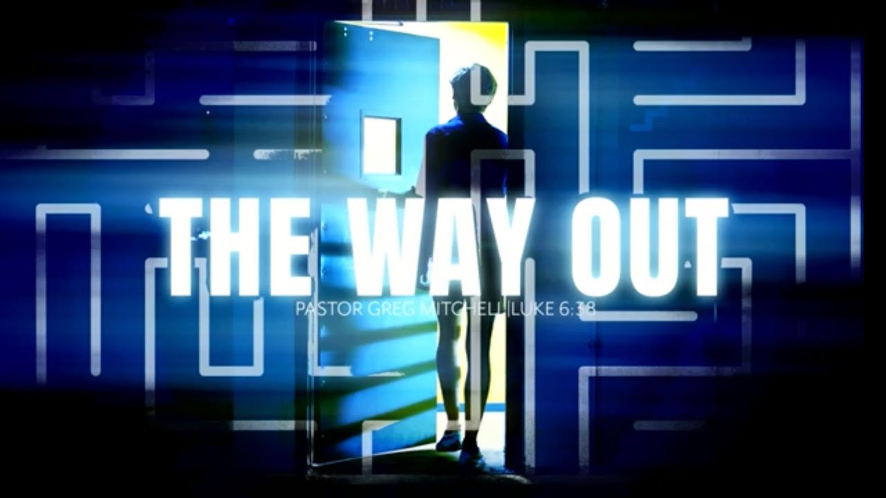 The Way Out- Pastor Greg Mitchell - YouTube