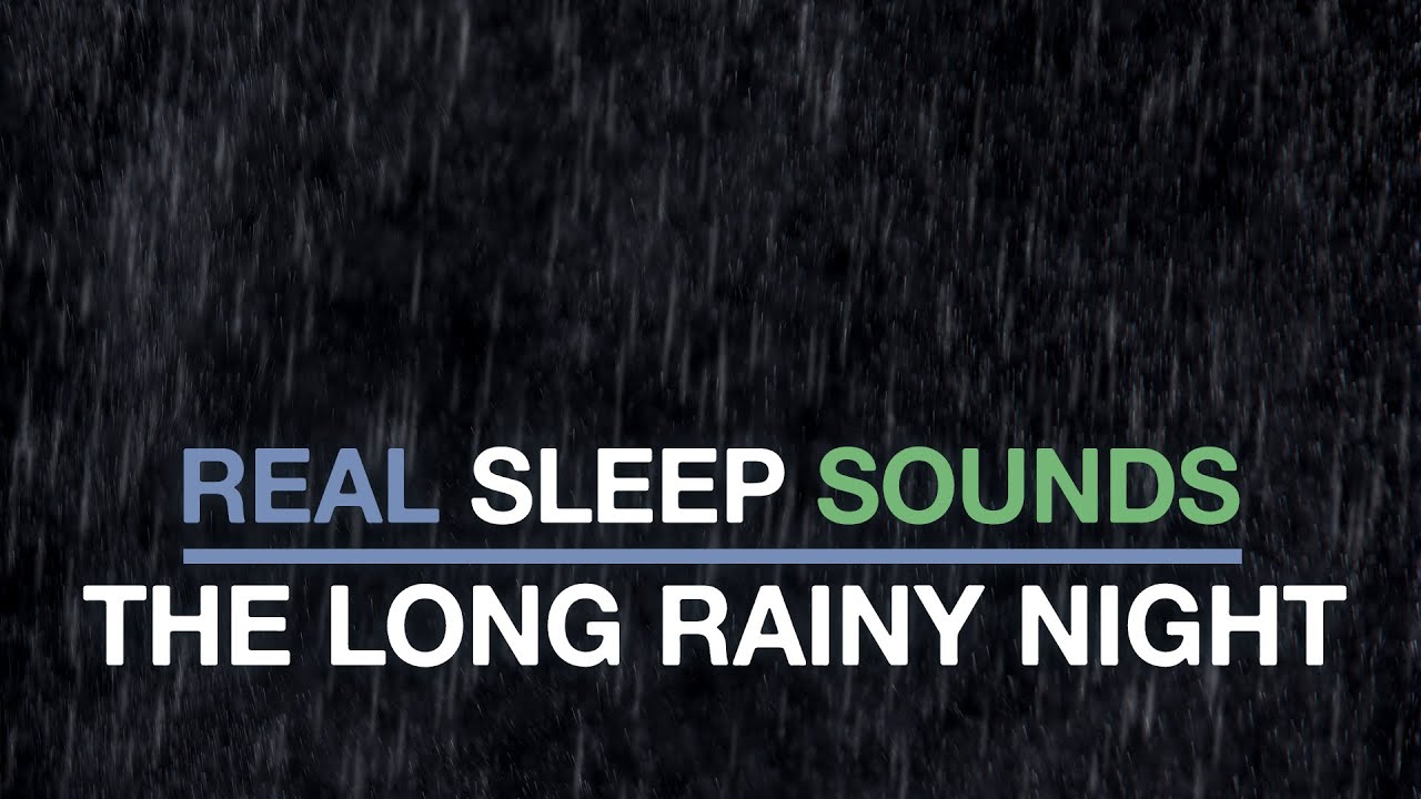 The Long Rainy Night | Real Sleep Sounds - YouTube