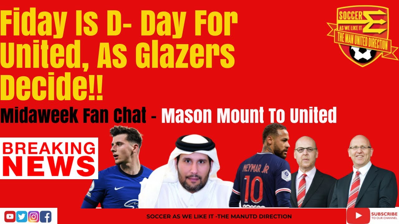 BREAKING NEWS - Man United Weekly Updates - Glazers to Decide on Friday ...