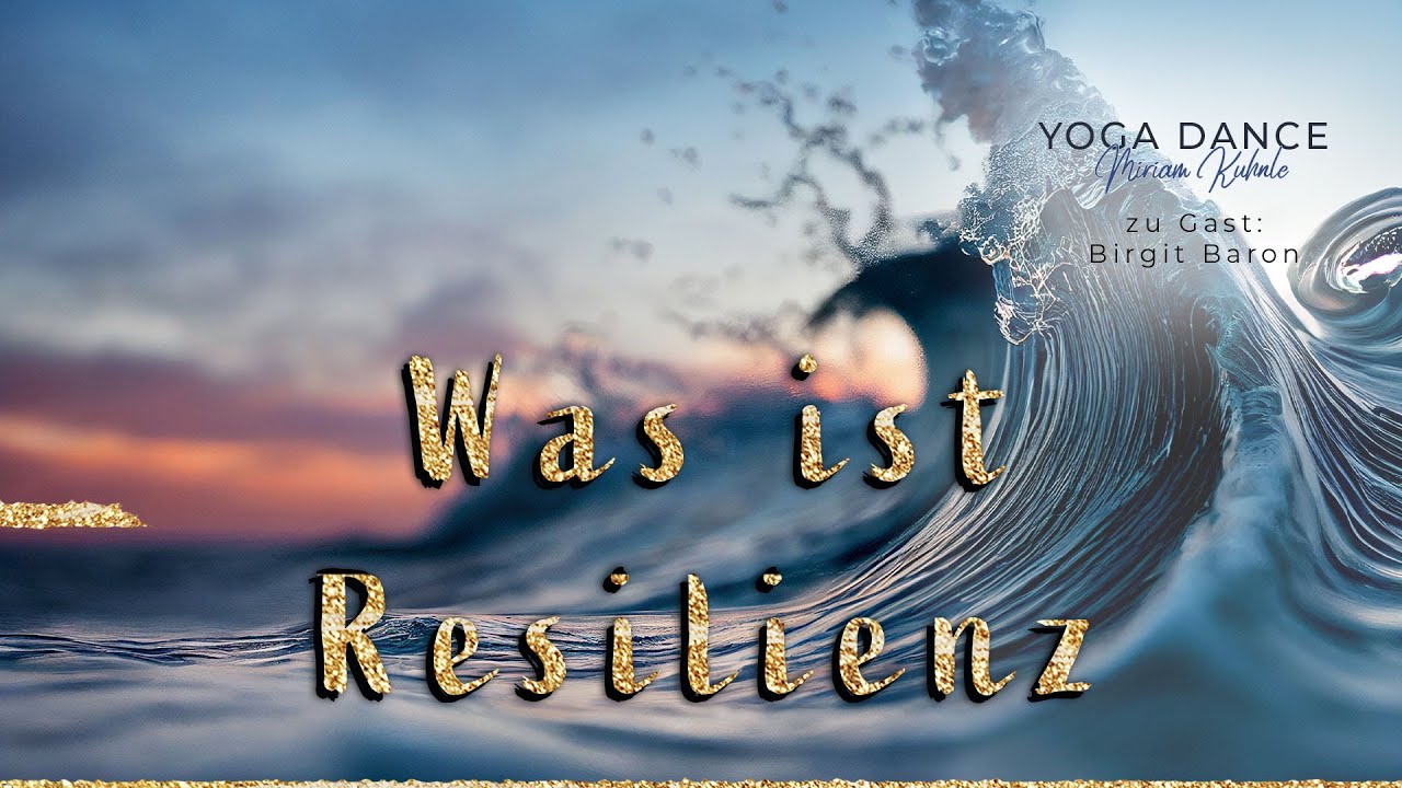 Resilienz lernen - zu Gast: Birgit Baron | Remastered Version - YouTube