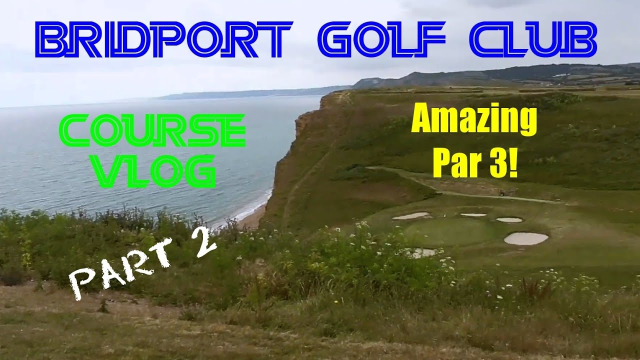 Bridport Golf Club, Course Vlog, Part 2 - YouTube