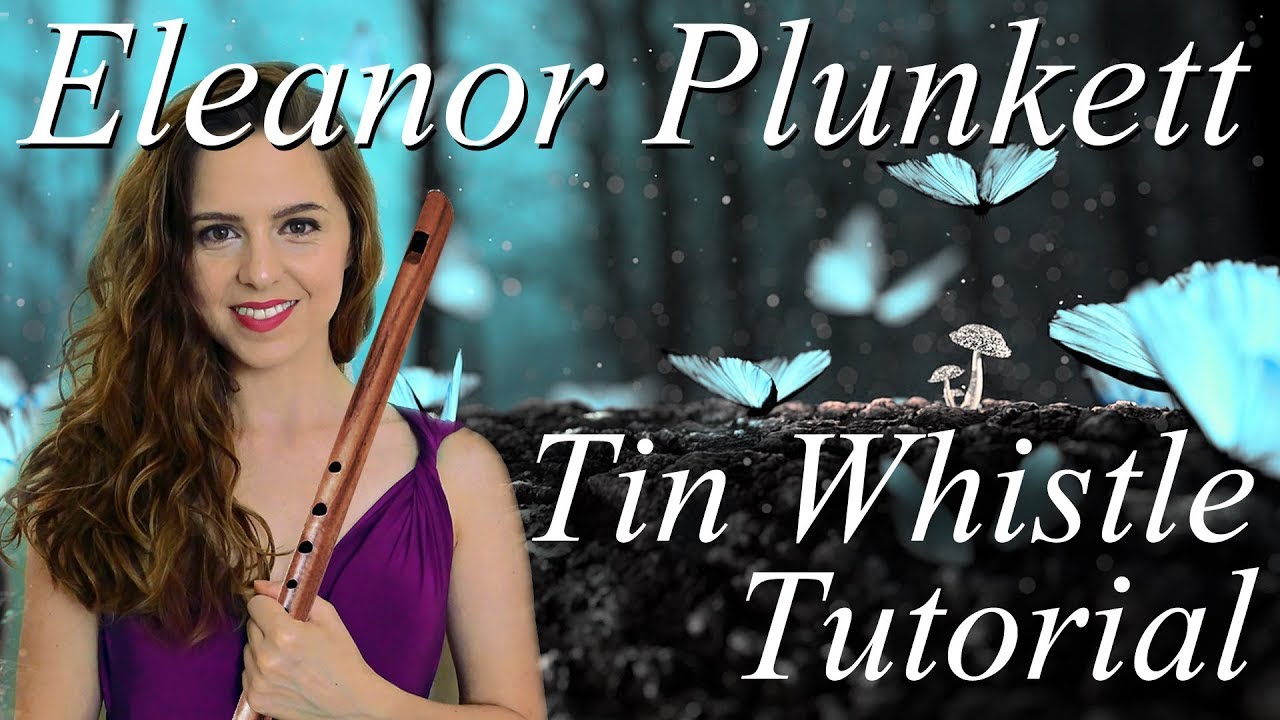 ELEANOR PLUNKETT - Easy Tin Whistle Tutorial | TABS/NOTES - YouTube