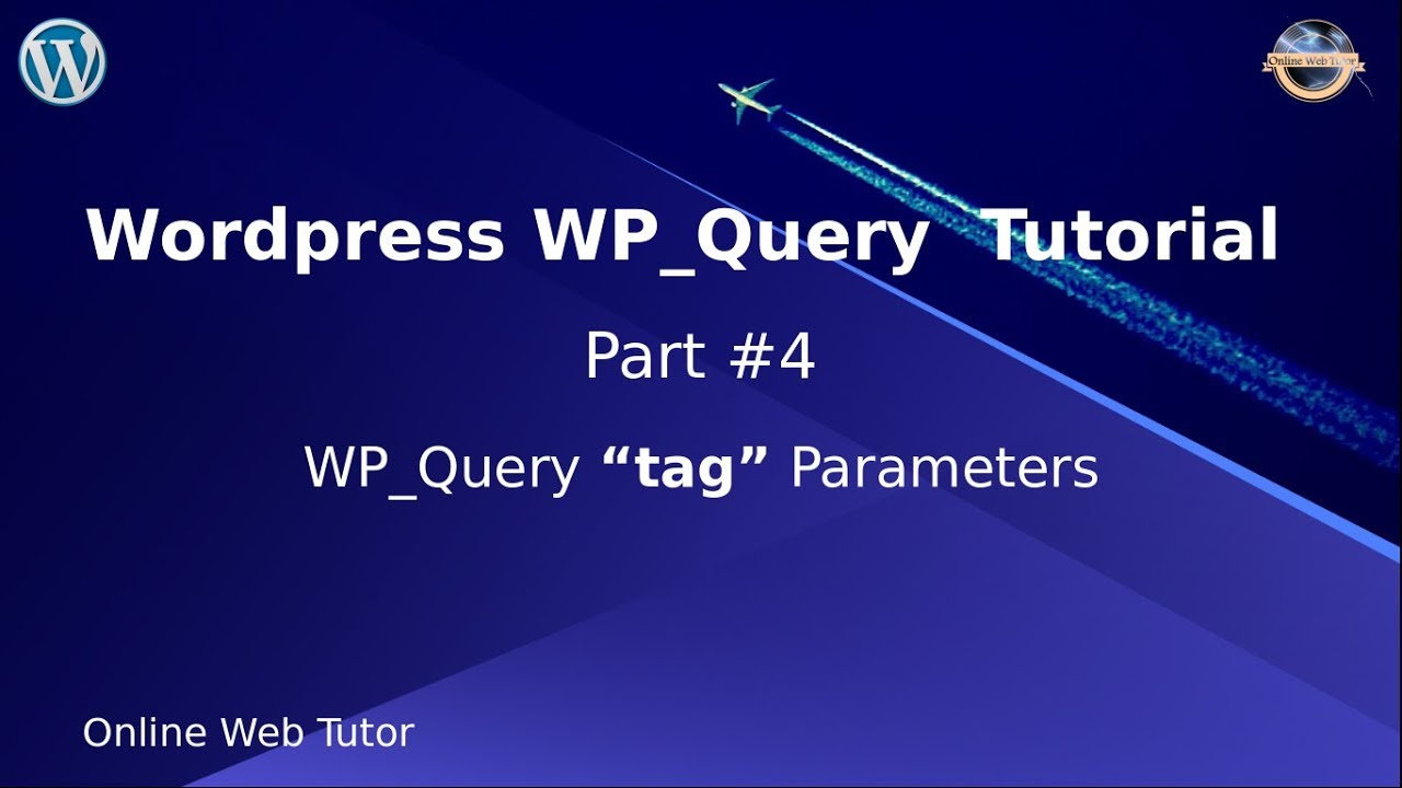 Wordpress Wpquery Tutorial For Beginners From Scratch Part4 Wpquery Tag Parameter Youtube 6235