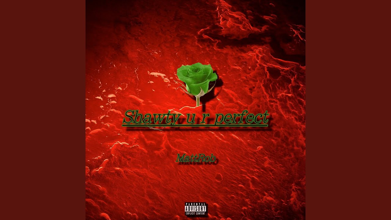 Shawty U R Perfect - YouTube