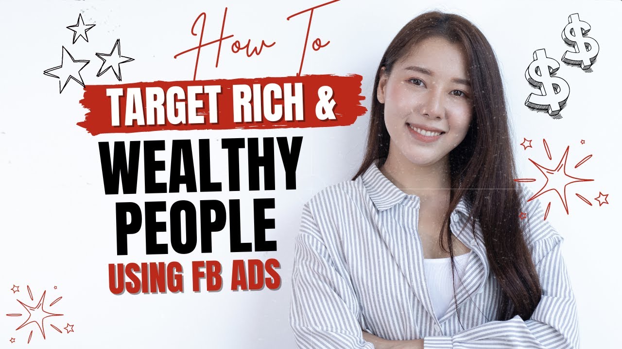 How to Target Rich and Wealthy People Using Facebook Ads in 2024 - YouTube