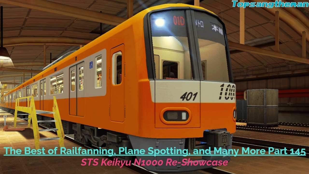 The Best of Railfanning, Plane Spotting, and Many More Part 145 (STS Keikyu N1000 Re-showcase ...