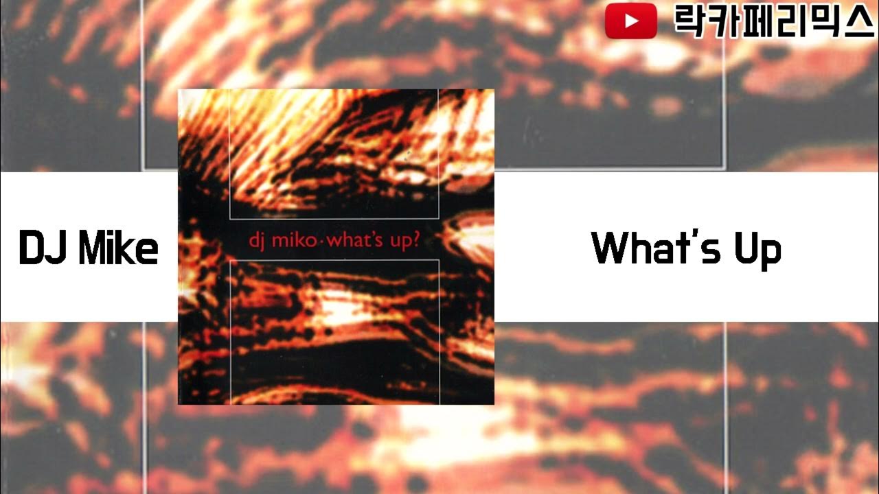 DJ Miko - What's Up - YouTube