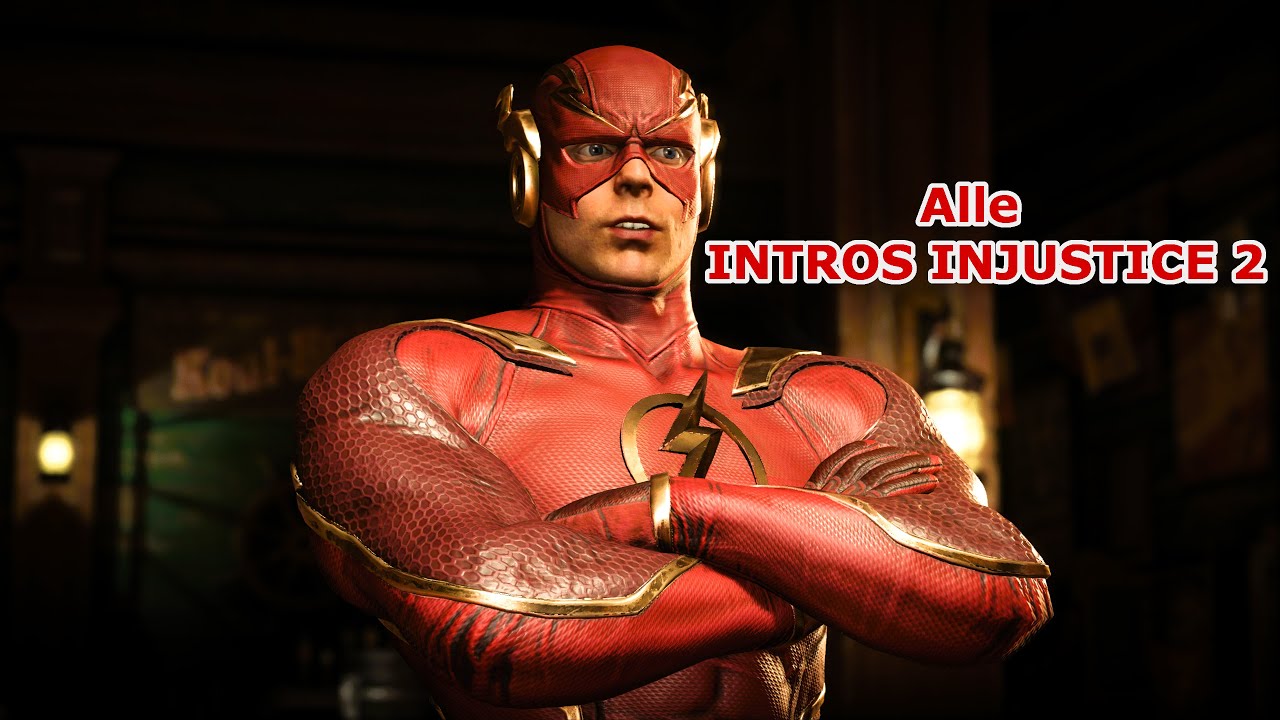 INUSTICE 2 The Flash Alle Intros Deutsch [4K 60FPS ULTRA HD] - YouTube