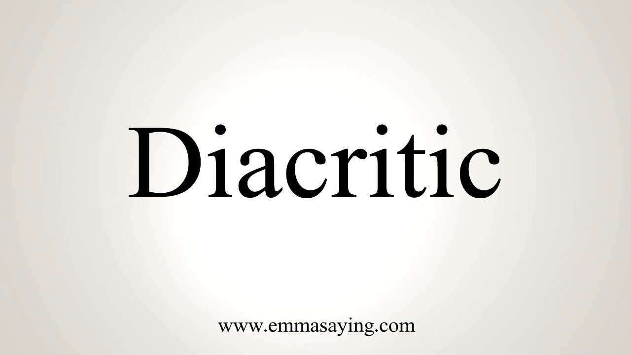 How To Pronounce Diacritic - YouTube
