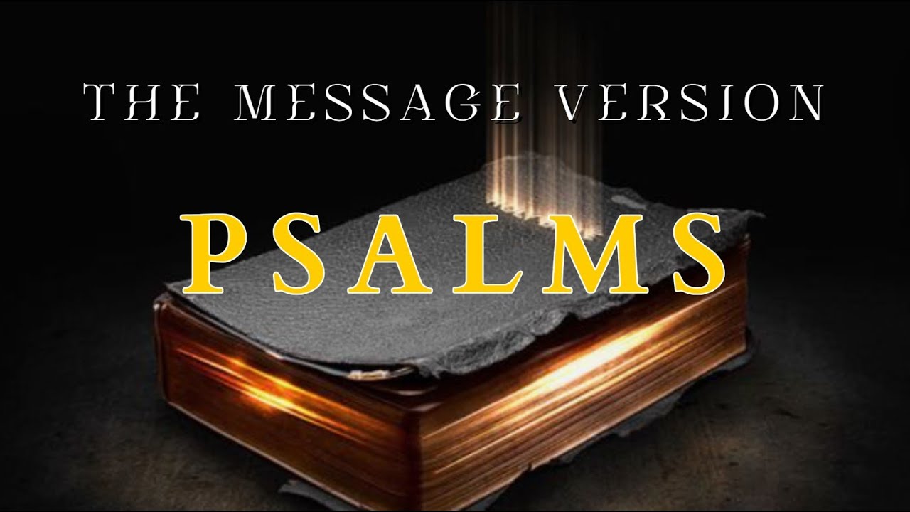 Psalms- The Message (MSG) - Audio Bible with Text - YouTube