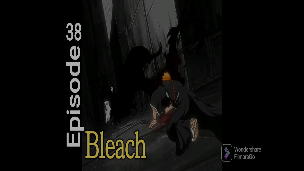 Bleach Season 2 Episode 38.Desperation! The Broken Zangetsu. - YouTube