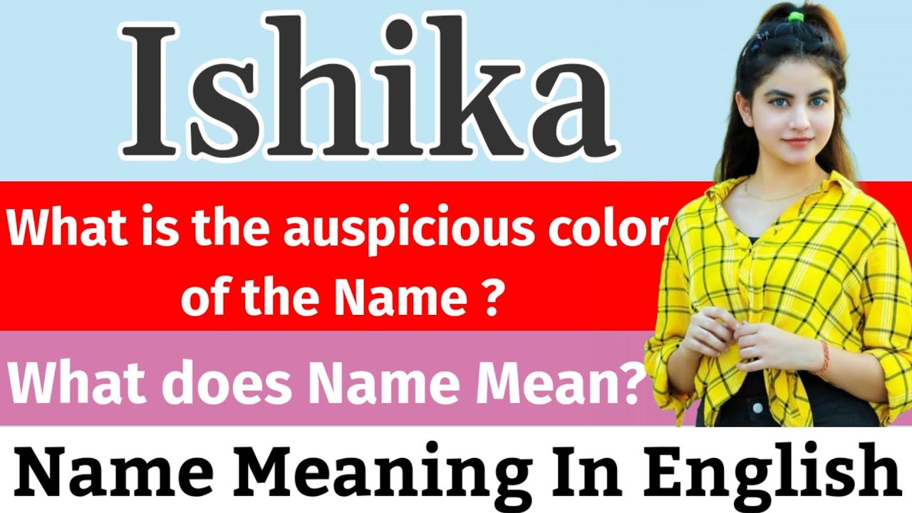 Ishika Name Meaning In English Ishika Meaning What Is The Meaning ishika-name-meaning-in-english-ishika-meaning-what-is-the-meaning