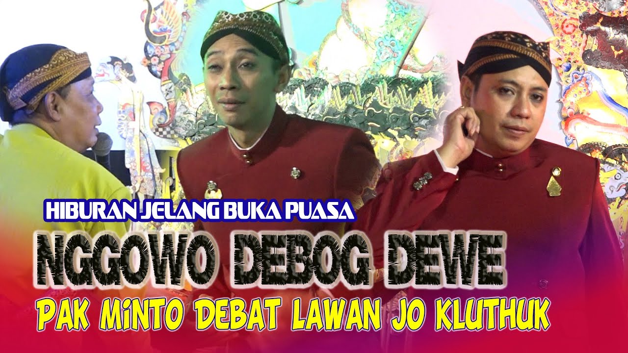 #puasa 1 DEBAT RAMAI DUO-JO SAMA PAK MINTO DISURUH BAWA GROUP MUSIK ...