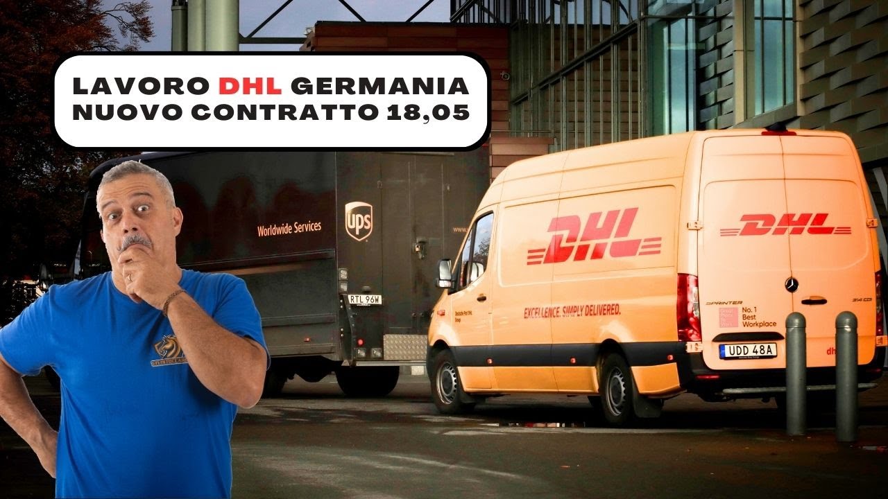 Lavoro in DHL Germania nuovo contratto a 18,05€ - YouTube