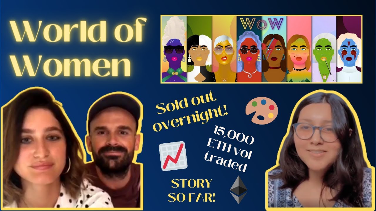 World of Women: The story so far ⚡️, Advice for NFT Artists 🖼️ and ...
