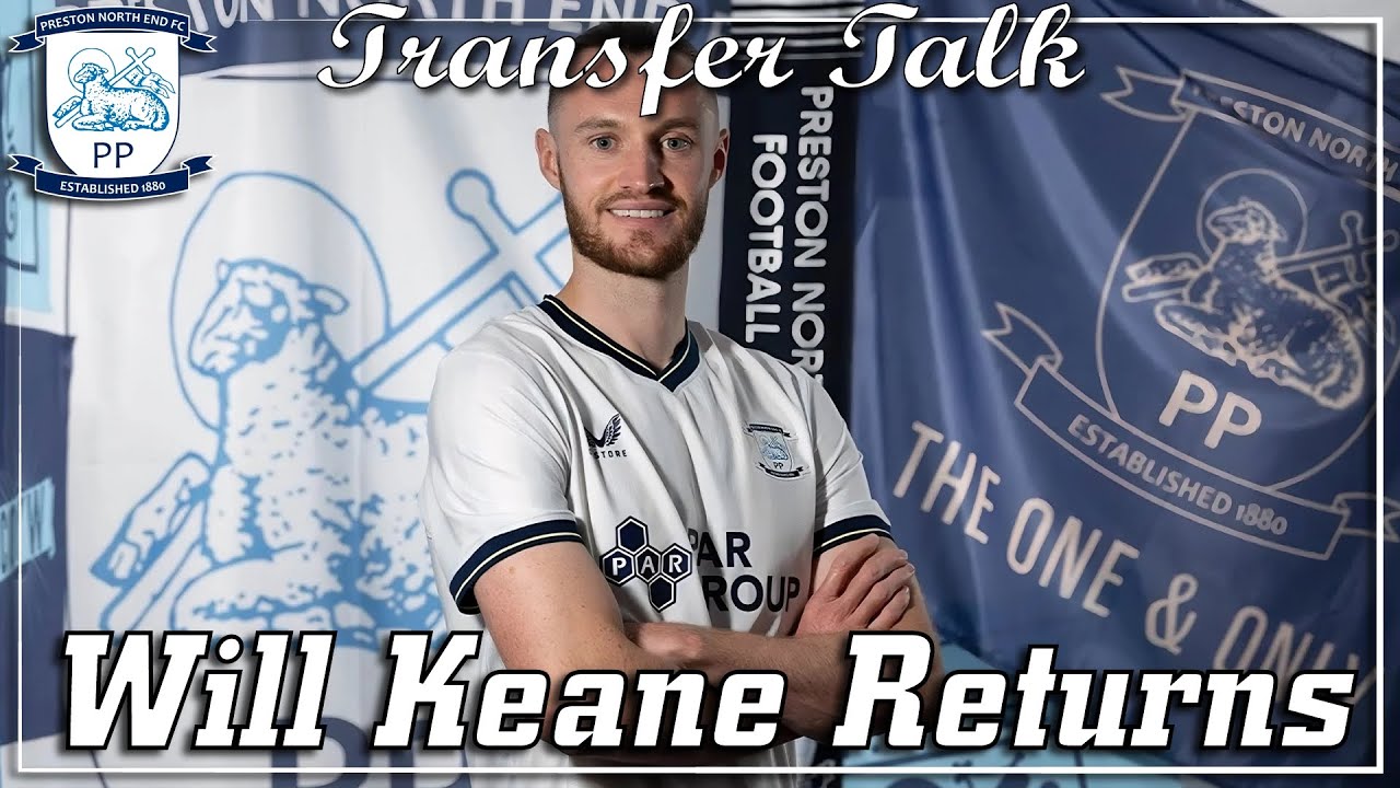 Will Keane Returns to Preston North End | Transfer Talk - YouTube