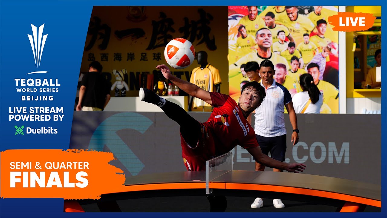 LIVE - Teqball World Series - Beijing | Day 3 I Semi & Quarter-finals I ...