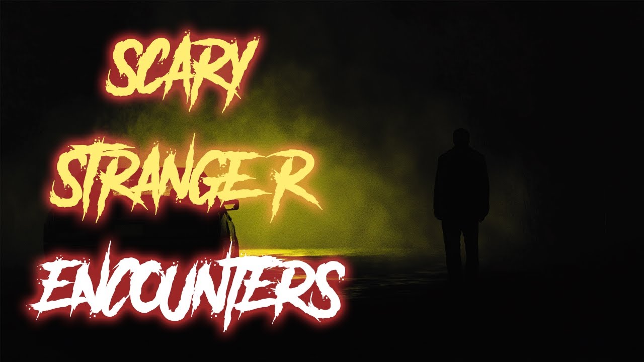 3 TRUE Scary Stranger Encounters Stories - YouTube