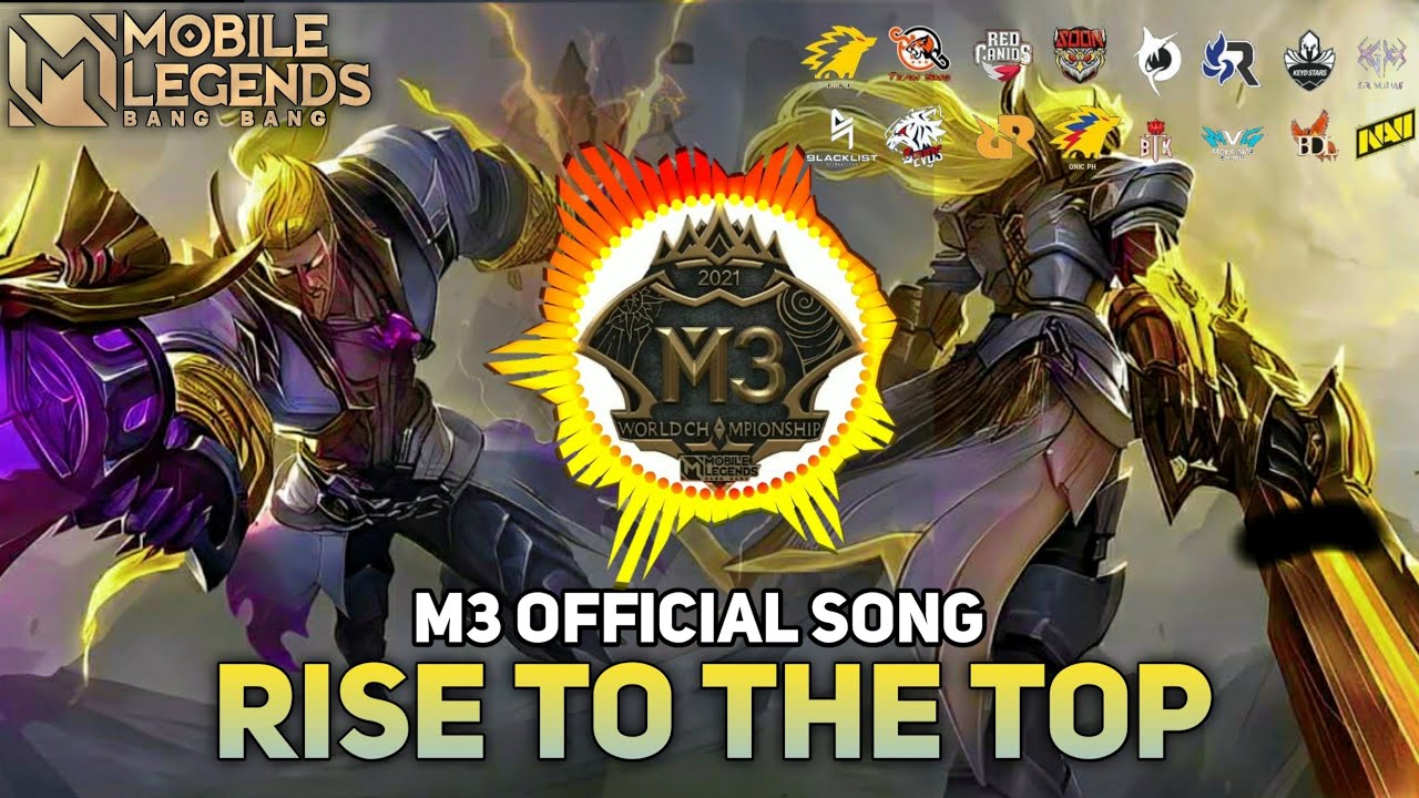 M3 OFFICIAL THEME SONG: RISE TO THE TOP- MOBILE LEGENDS - YouTube