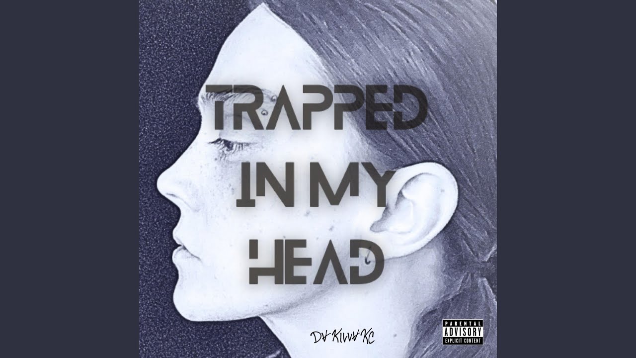 Trapped In My Head - YouTube