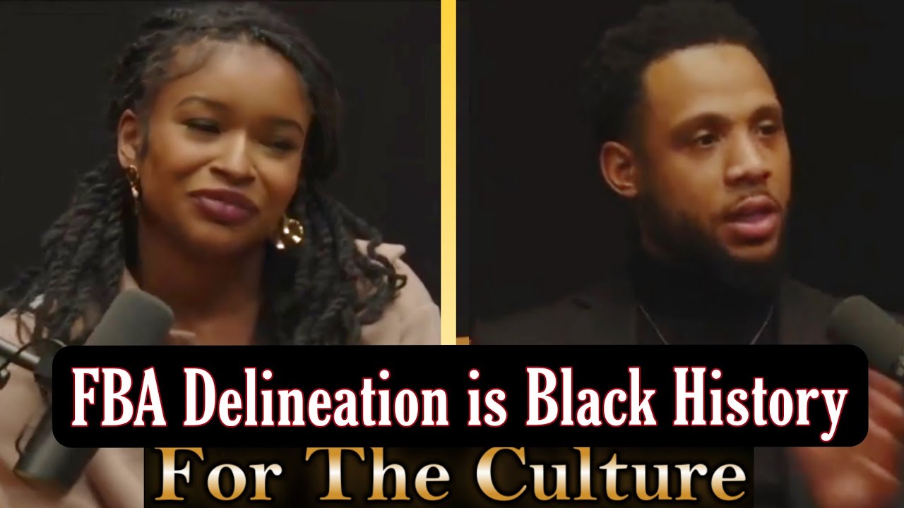 FBA Delineation is Black History | For The Culture Ep 4 - YouTube