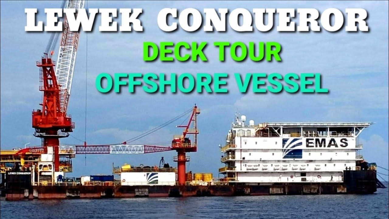 DECK TOUR LEWEK CONQUEROR VESSEL - YouTube