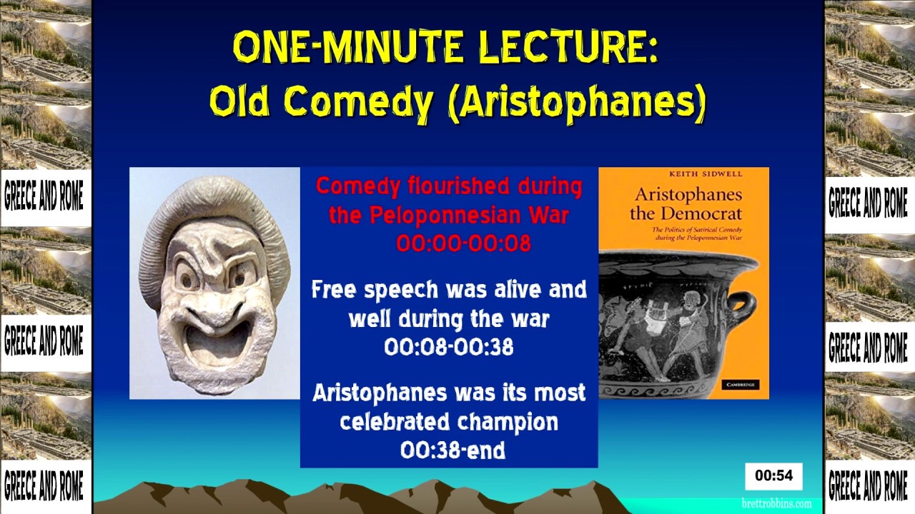 Old Comedy (Aristophanes) -- ONE-MINUTE LECTURE -- Brett Robbins - YouTube