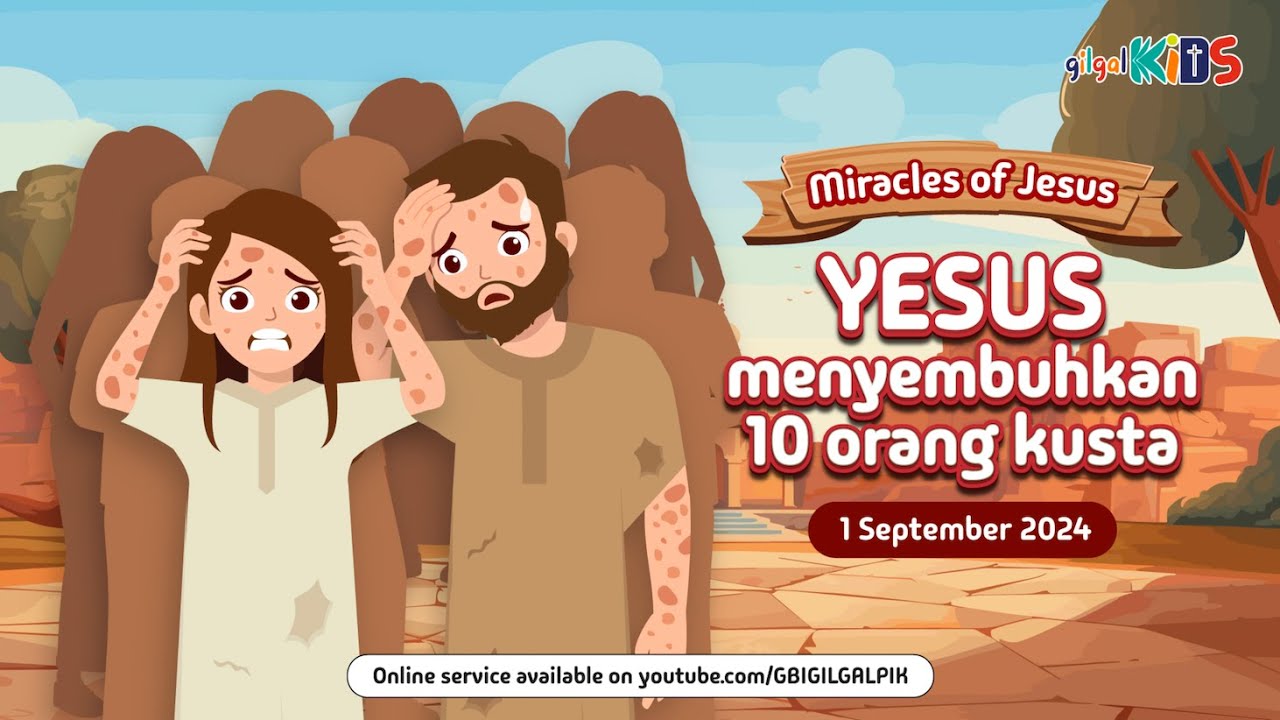 GILGAL KIDS Online Service - 1 SEPTEMBER 2024 | YESUS MENYEMBUHKAN 10 ...