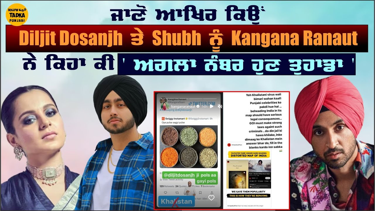 Controversy of Diljit Dosanjh, Kangana Ranaut & Shubh @SHUBHWORLDWIDE ...