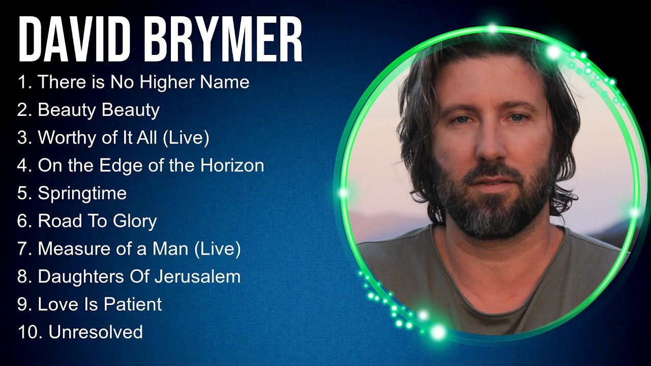 D A V I D B R Y M E R Christian Worship Songs 2024 ~ Joyful Praise And ...