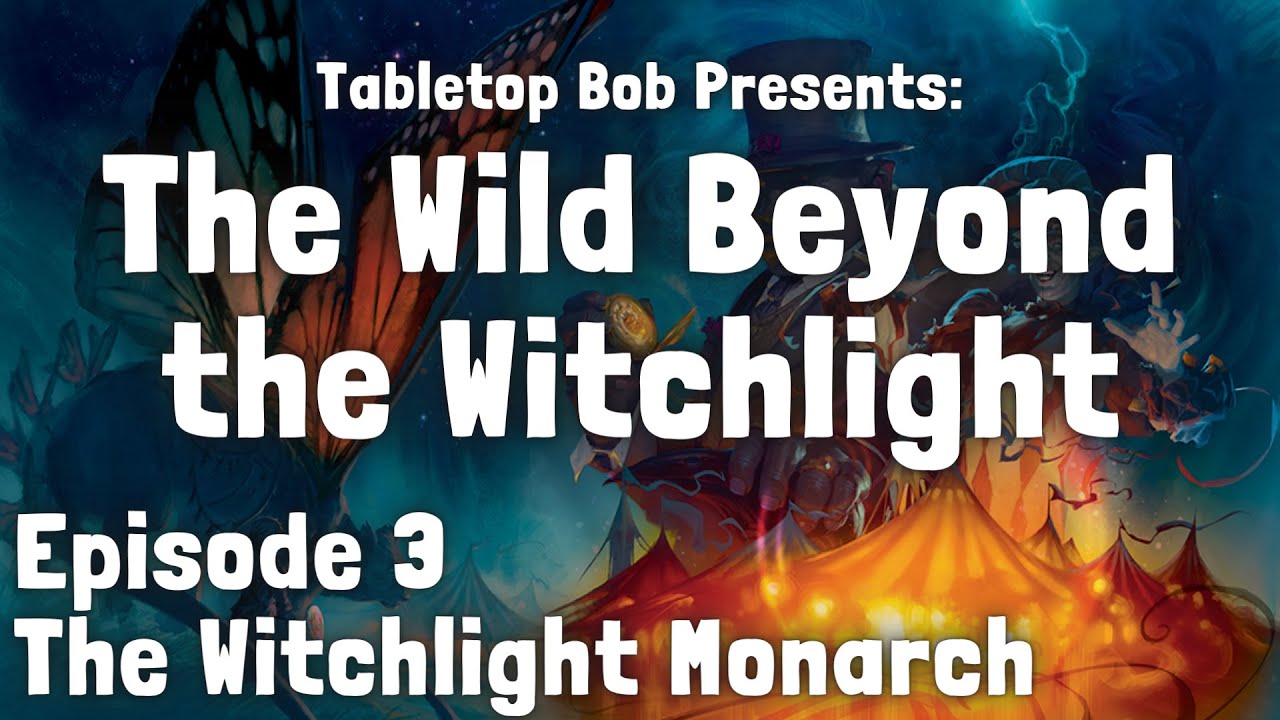 The Wild Beyond the Witchlight | Ep 3 "The Witchlight Monarch" - YouTube